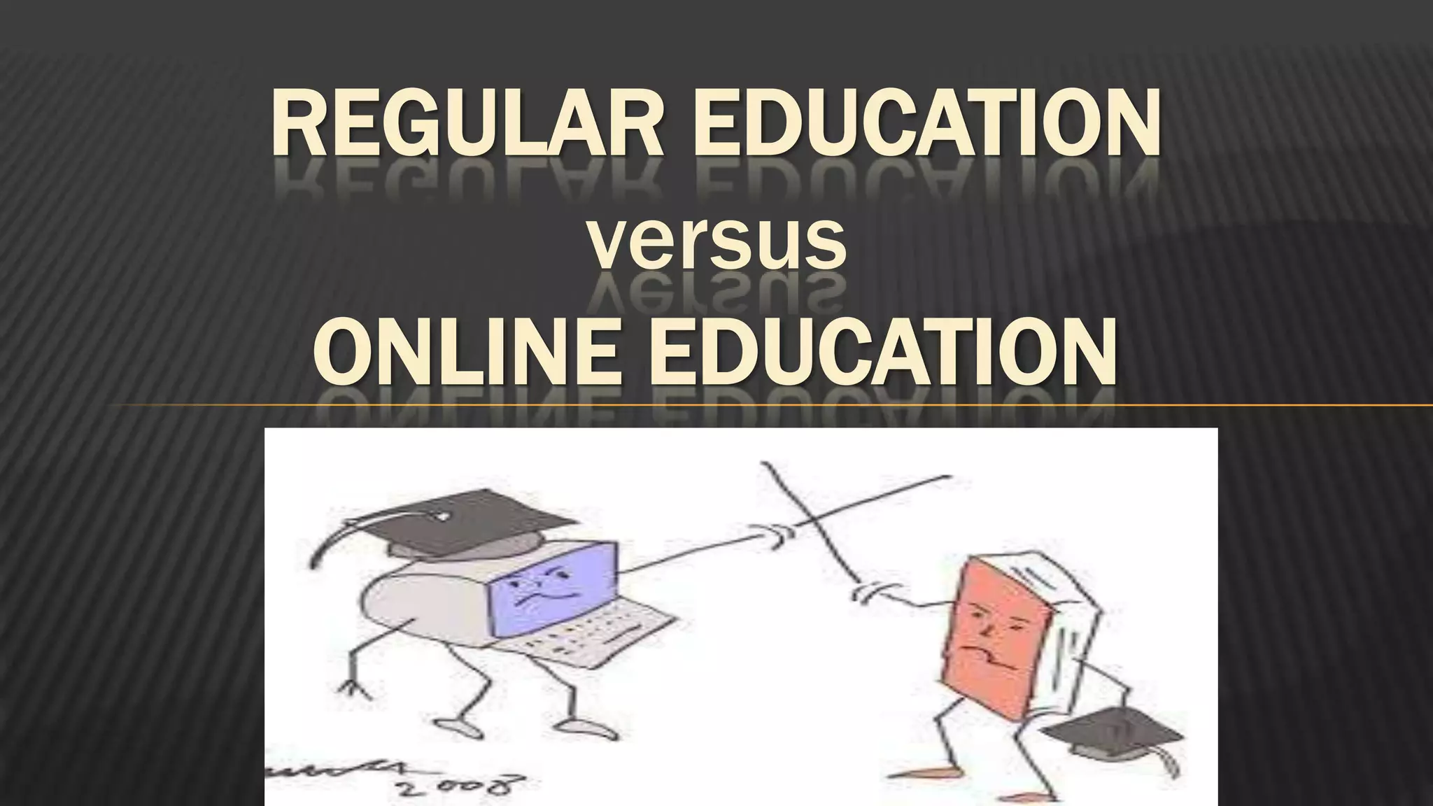 Regular vs online education | PPTX