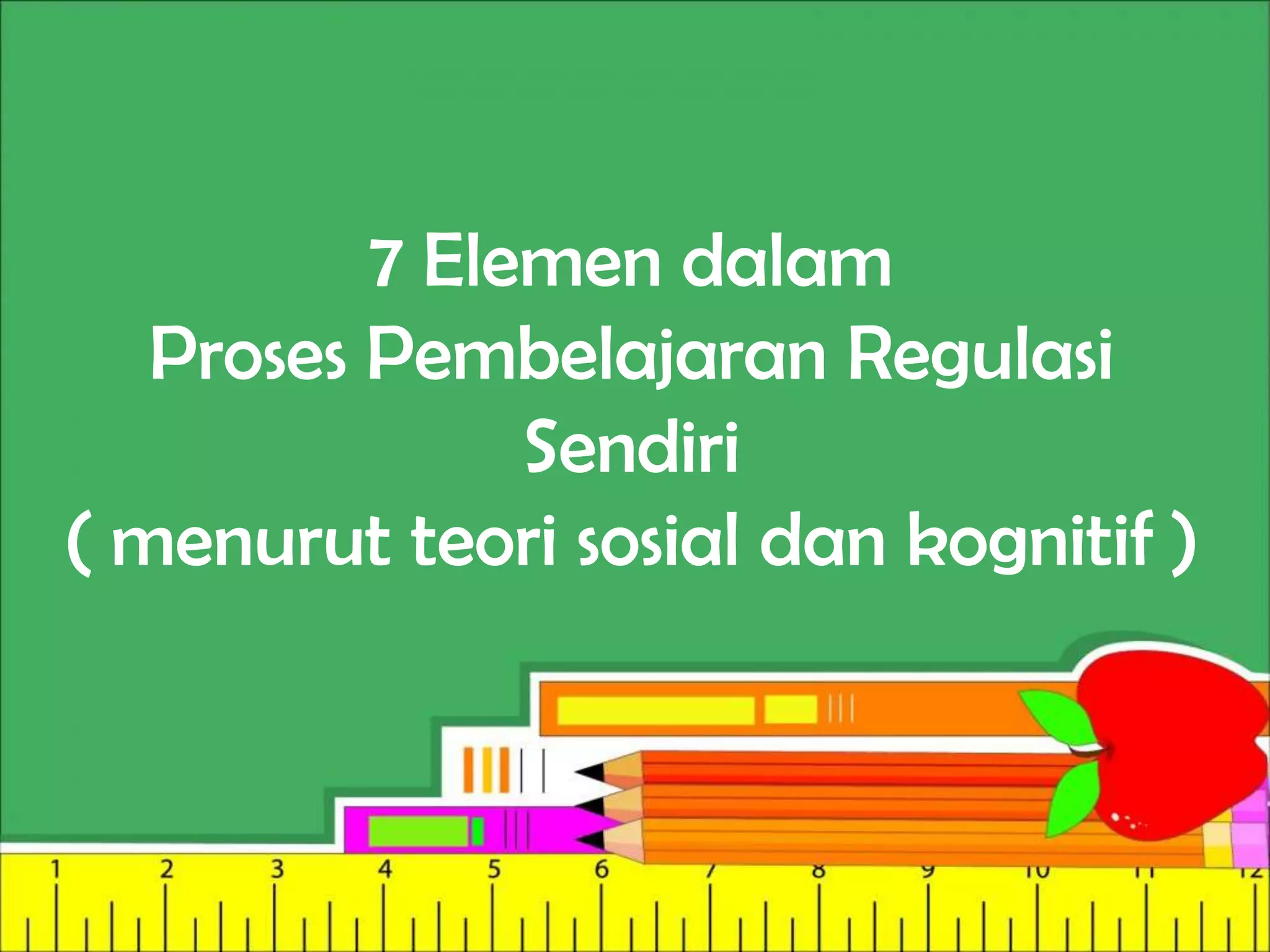 Pembelajaran Regulasi Kendiri | PPTX