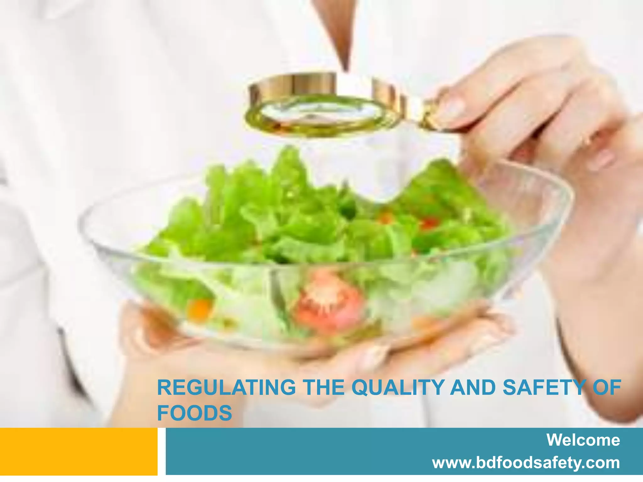 Regulating quality and safety of foods | PPTX
