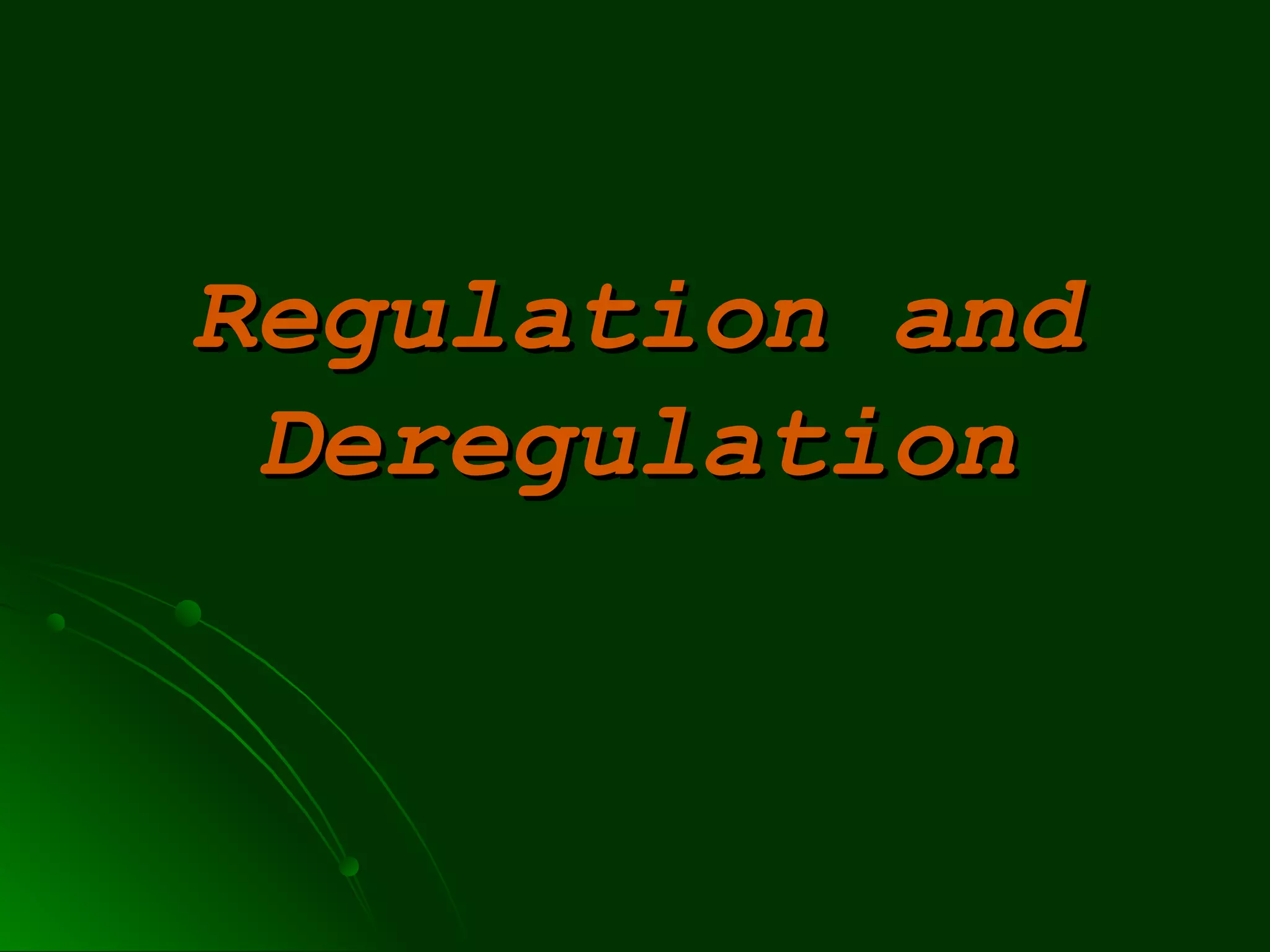 Regulation and deregulation | PPT