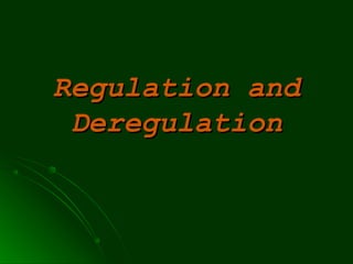 Regulation and deregulation | PPT