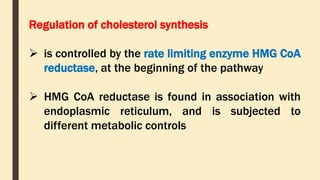 Regulation and significance of cholesterol biosynthesis | PPTX