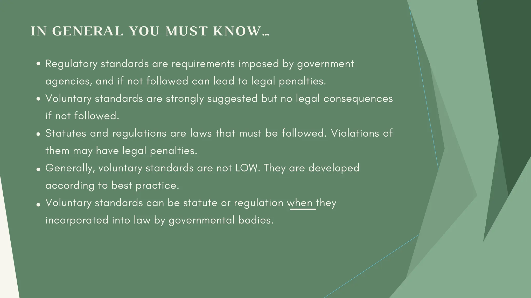 REGULATION AND STANDARDS .. Understand the difference between ...