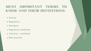 REGULATION AND STANDARDS .. Understand the difference between ...