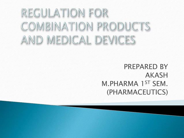 Regulation for combination product | PPTX | Healthcare Industry ...