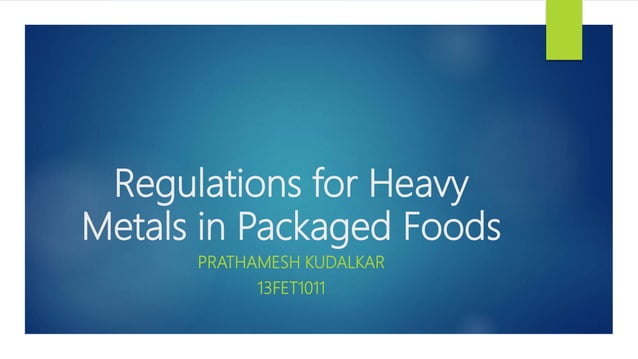 Regulations for Heavy Metals in Packaged Foods | PPTX | Desserts and ...