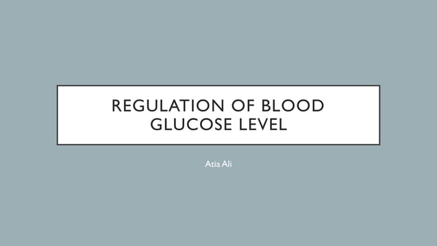 Regulation of blood glucose level in human body | PPT