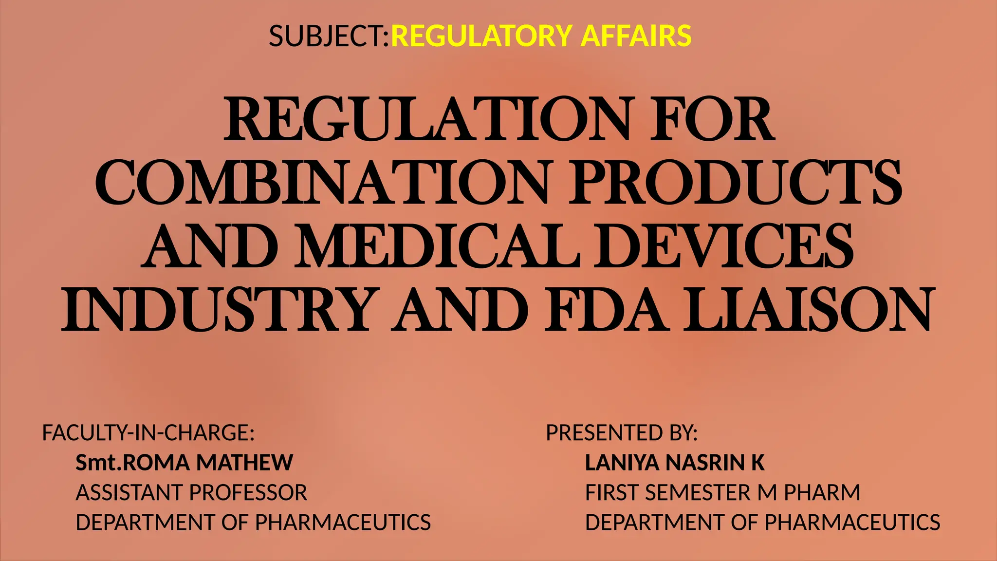 REGULATION OF COMBINATION PRODUCTS AND MEDICAL DEVICES.pptx