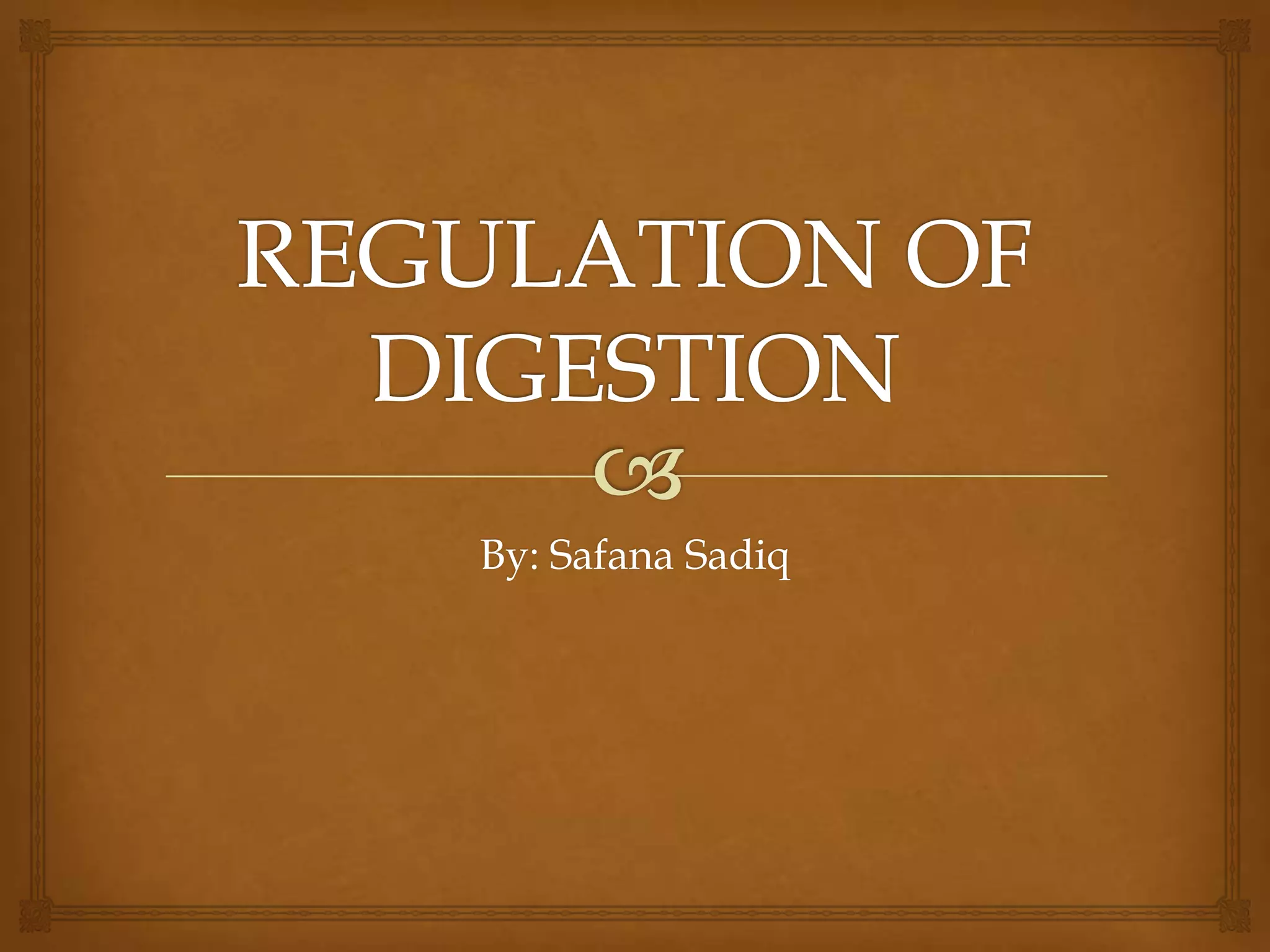 Regulation of digestion | PPTX