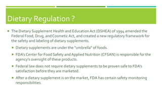 Regulation of food additive & regulation of dietary supplements in ...