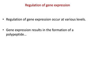 Regulation of gene expression... | PPTX
