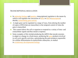 Regulation of gene expression in eukariyotic organisms | PPTX