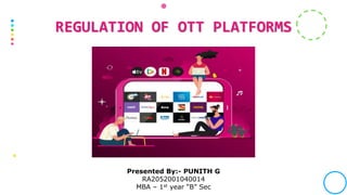 Regulation of OTT platforms | PPTX