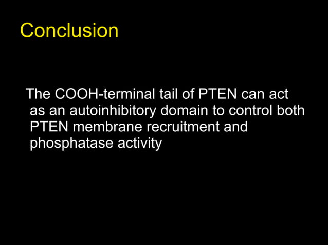 Regulation of pten activity by its carboxyl terminal autoinhibitory | PPT