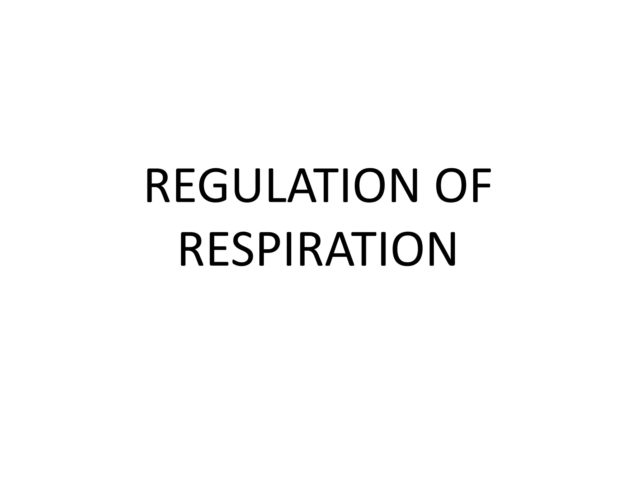 Regulation of respiration | PPTX