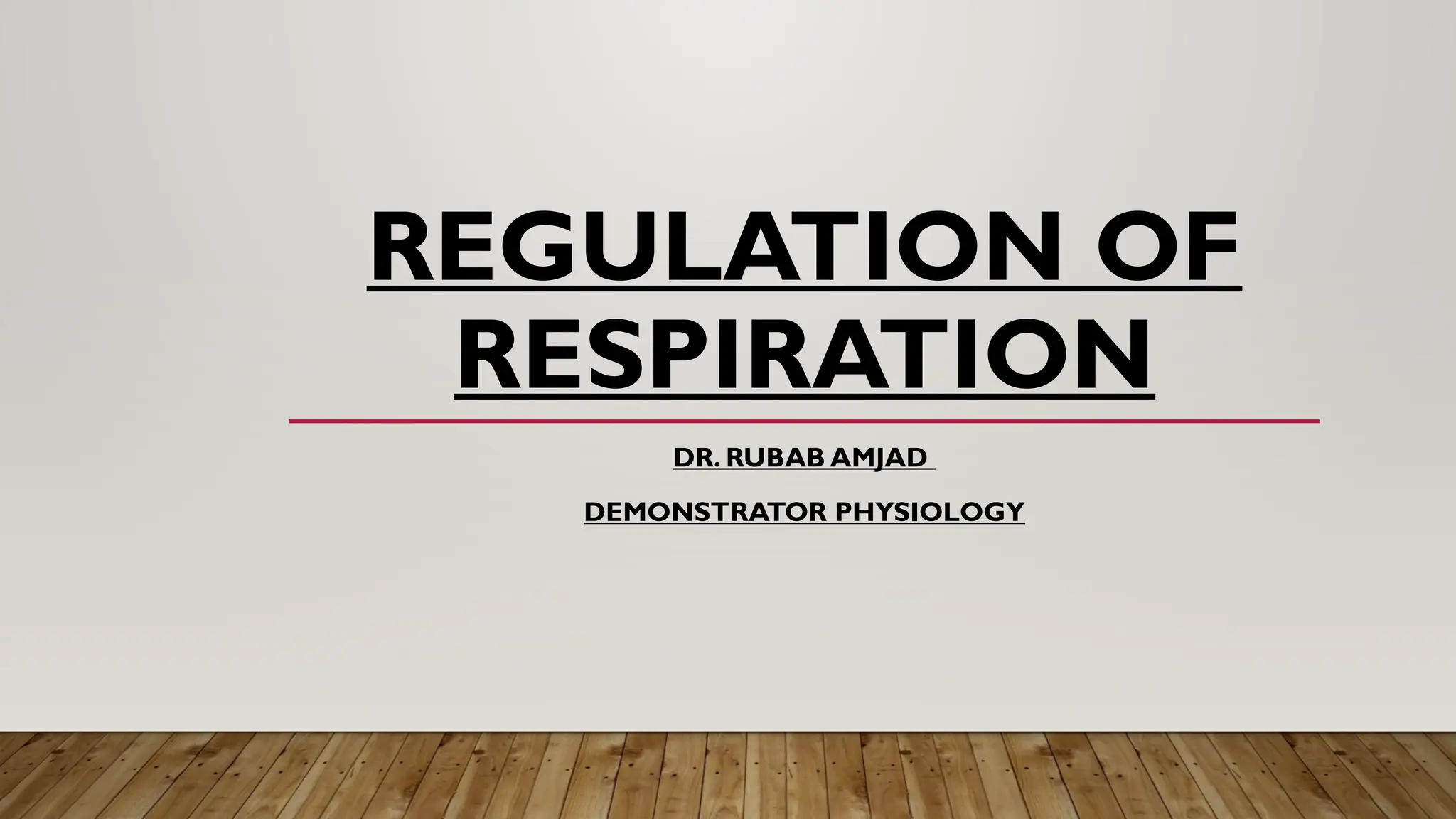 REGULATION OF RESPIRATION physiology slides | PPT
