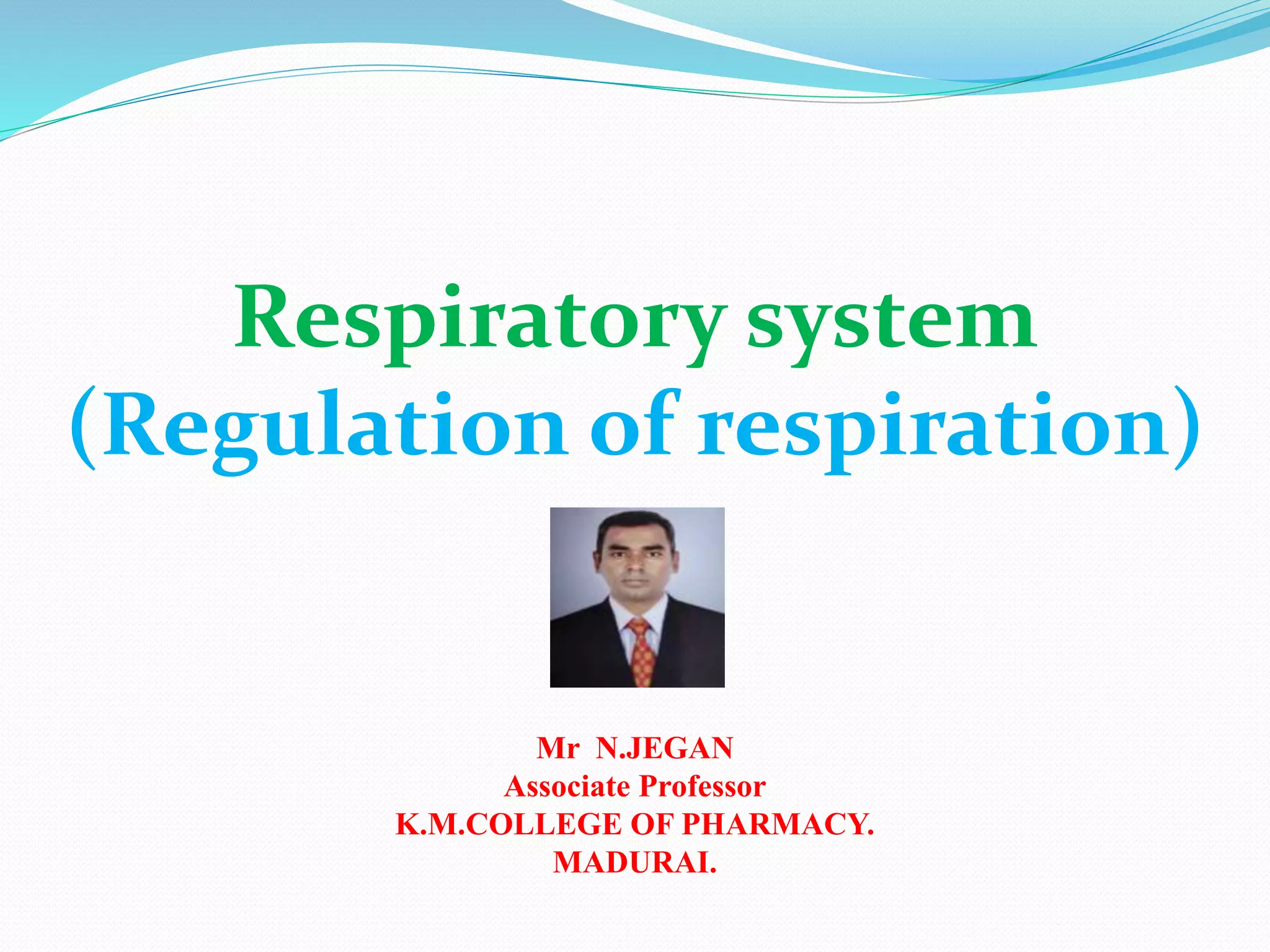 Regulation of respiration | PPTX