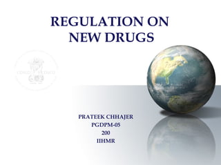 Regulation on new drugs | PPT