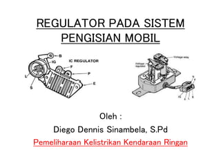 REGULATOR PADA SISTEM PENGISIAN MOBIL.pptx
