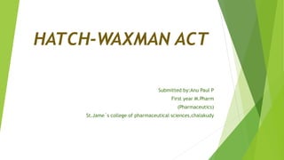 HATCH -WAXMAN ACT | PPTX