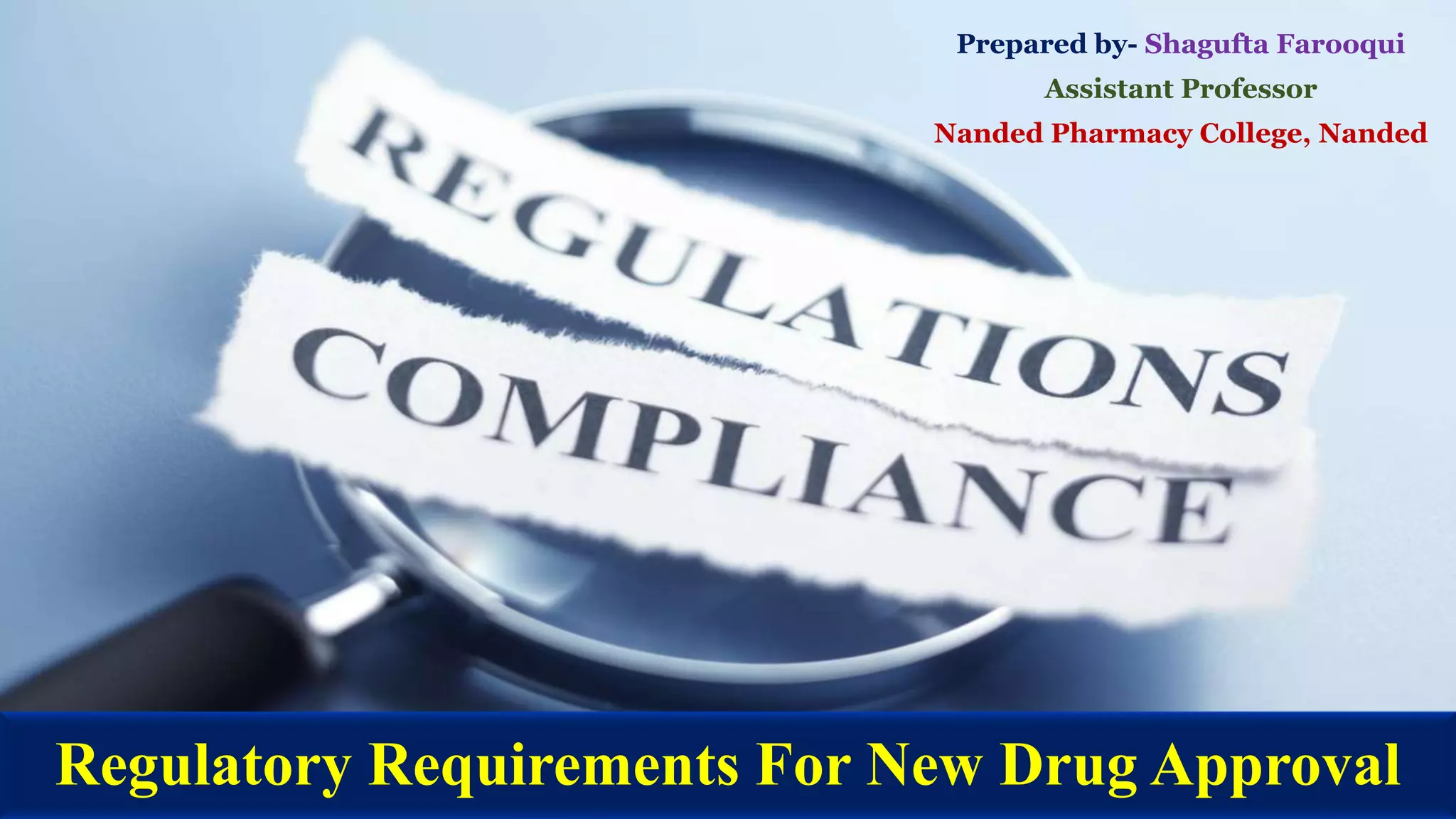 Regulatory Requirements For New Drug Approval | PPTX