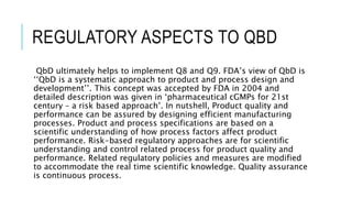 REGULATORY AND INDUSTRY ASPECT OF QUALITY BY DESIGN.pptx