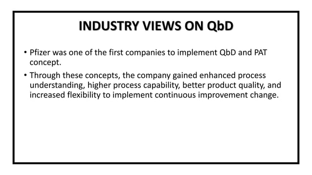 REGULATORY AND INDUSTRY VIEWS ON QbD, SCIENTIFICALLY BASED QbD ...