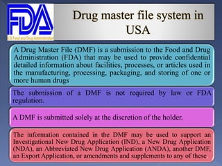 Regulatory approval and system of drug master file ,IND and NDA in USA ...