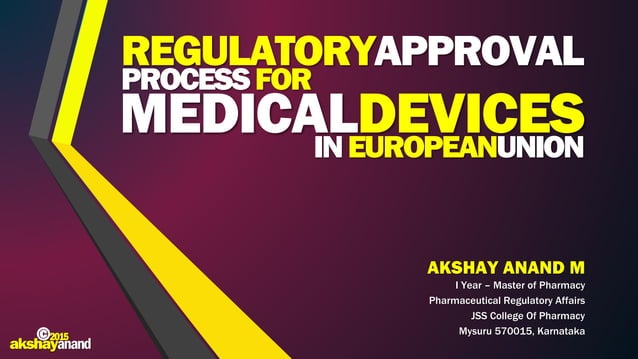 Regulatory Approval Process for Medical Devices in EU - Presentation by ...