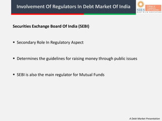 Regulatory Aspects Of Debt Market In India | PPTX