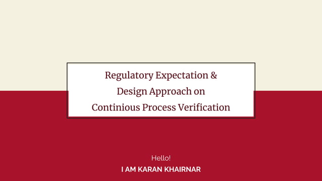 Regulatory expectation & design approach on continuous process ...