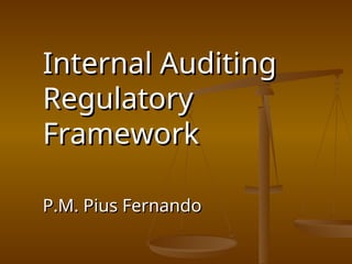 Regulatory Framework for Internal Audit.ppt
