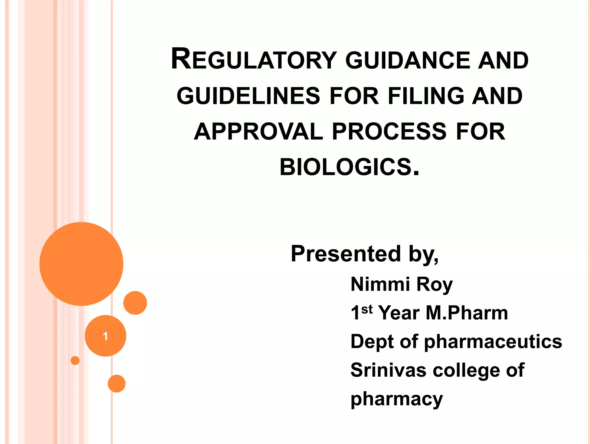 Regulatory guidance and guidelines for filing and approval for ...