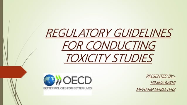Regulatory guidelines for conducting toxicity studies | PPTX | Skin and ...