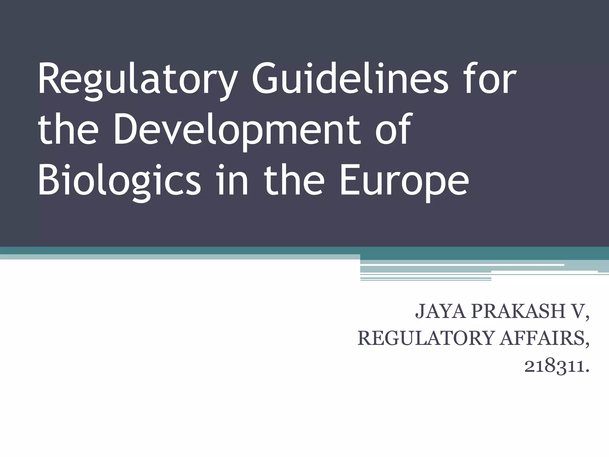 Regulatory guidelines for the development of biologics in | PPTX