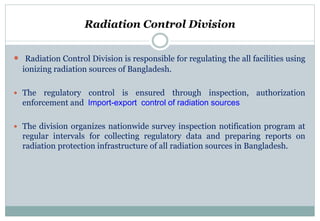 Regulatory Infrastructure of Radiation Control in Bangladesh | PPTX