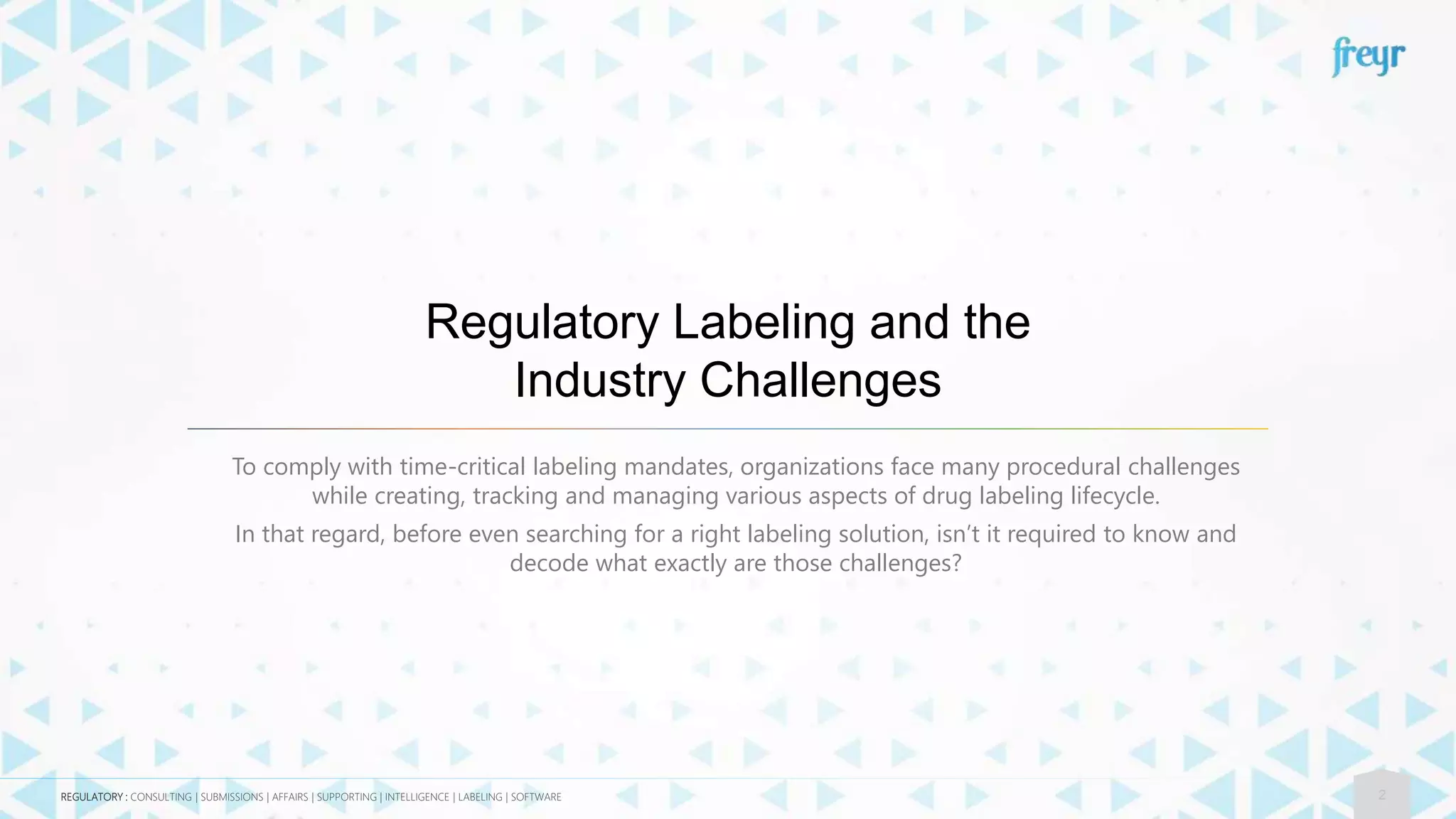 REGULATORY LABELING AND THE INDUSTRY CHALLENGES | PPTX