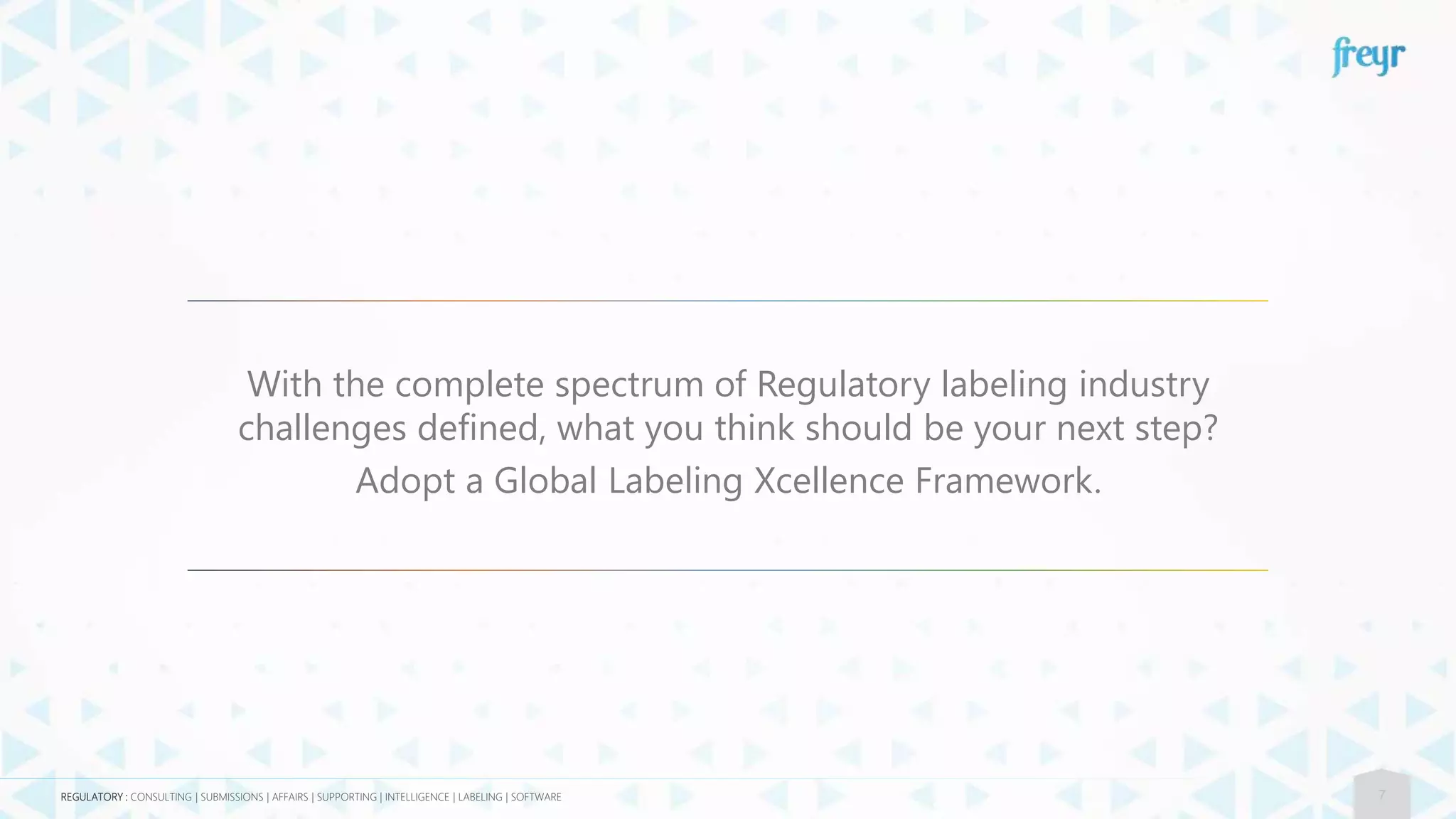 REGULATORY LABELING AND THE INDUSTRY CHALLENGES | PPTX