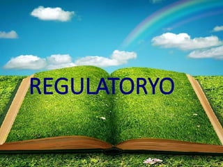 GAMITNGLIPUNANSAJDNWEDCDREGULATORYO-2.pptx