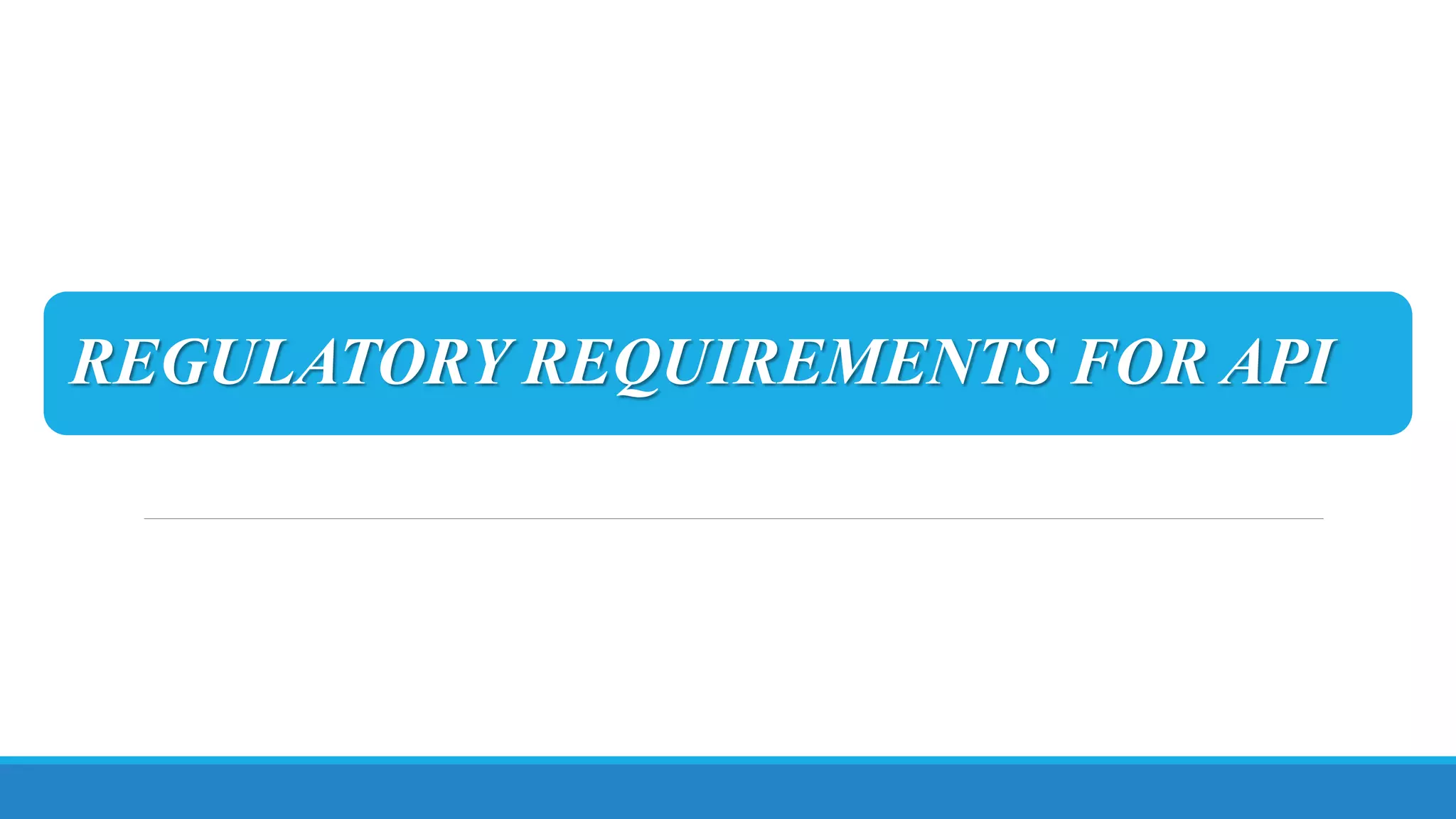Regulatory requirements for API and Biologics | PPTX