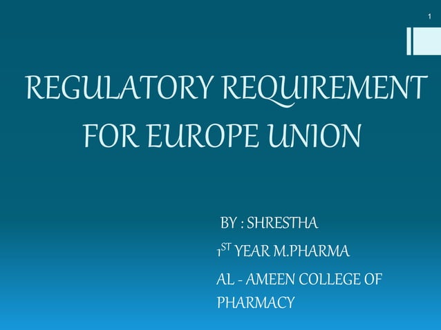 Regulatory requirement for europe union | PPTX | Pharmaceutical ...