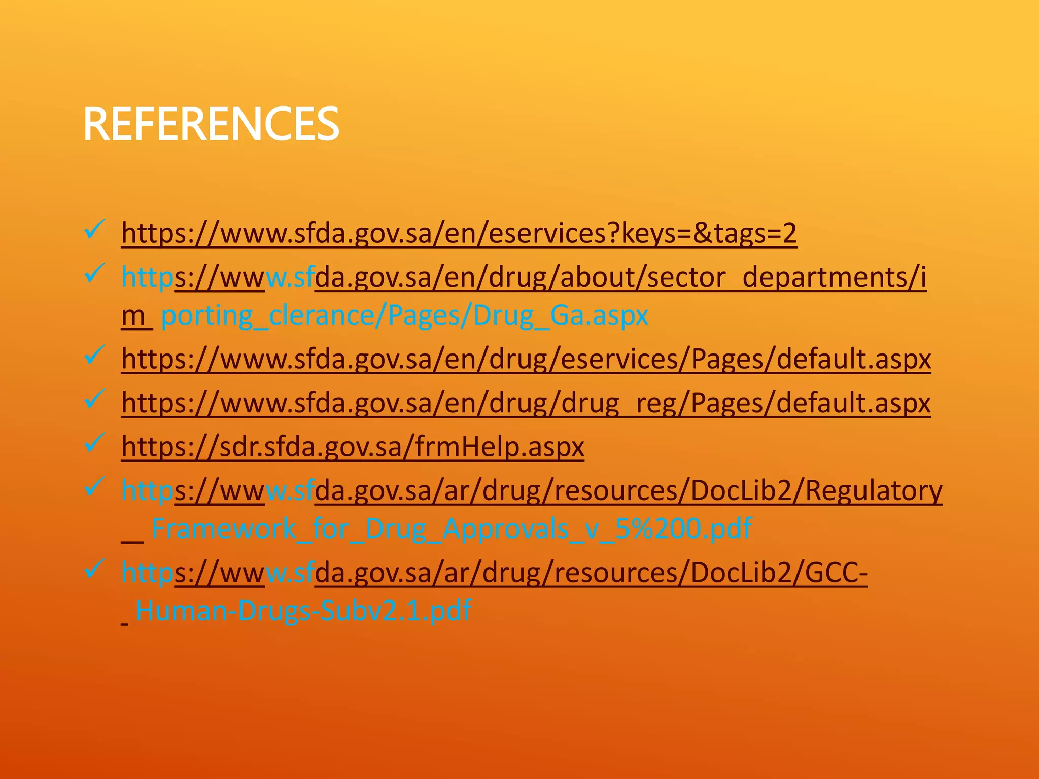REGULATORY REQUIREMENTS FOR REGISTRATION OF DRUGS AND POST APPROVAL REQUIREMENTS IN SAUDI ARABIA ...