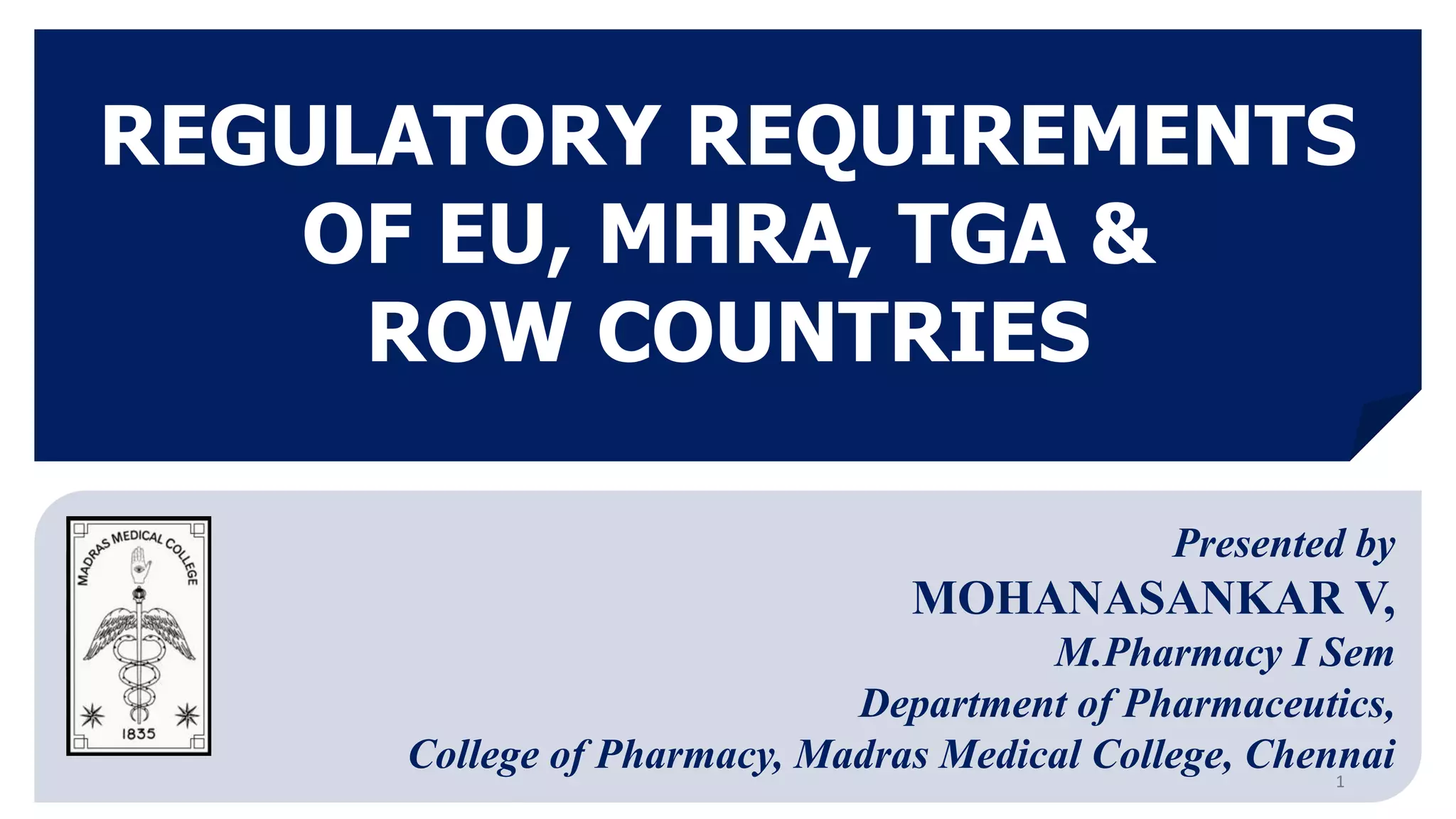 REGULATORY REQUIREMENTS OF EU, MHRA, TGA & ROW COUNTRIES.pptx