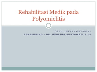 REHABILITASI POLIOMIELITIS | PPT