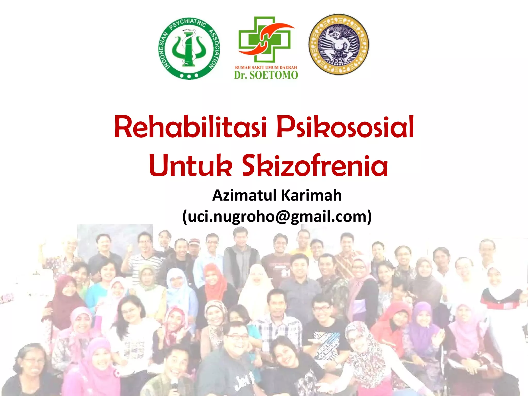 Rehabilitasi psikososial untuk skizofrenia | PPT