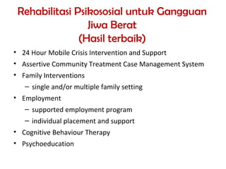 Rehabilitasi psikososial untuk skizofrenia | PPT