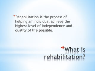 Rehabilitation | PPTX