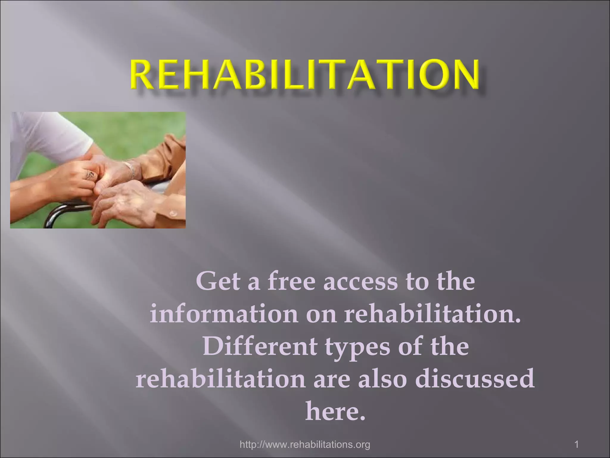 Types of Rehabilitation | PPT