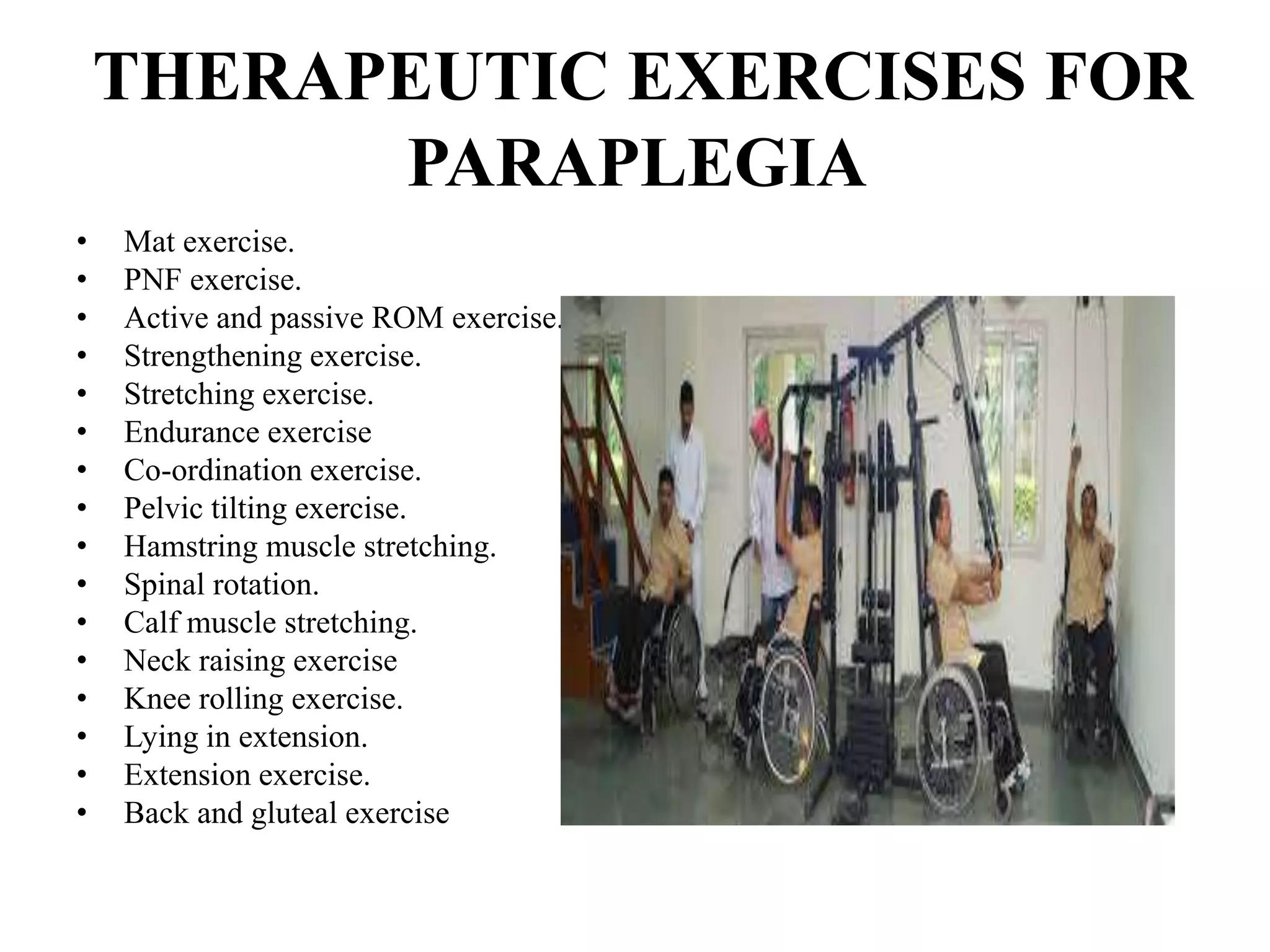 Rehabilitation for paraplegia and quadriplegia | PPTX