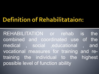 Rehabilitation and its principles.pptx